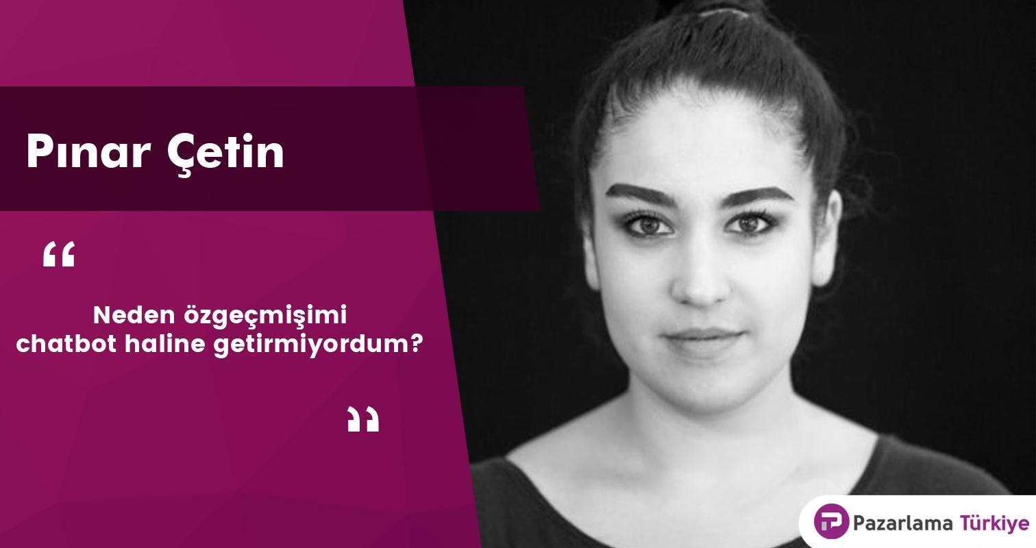 Özgeçmişini Chatbot’a Çeviren Sosyal Medya Yöneticisi Pınar Çetin ...